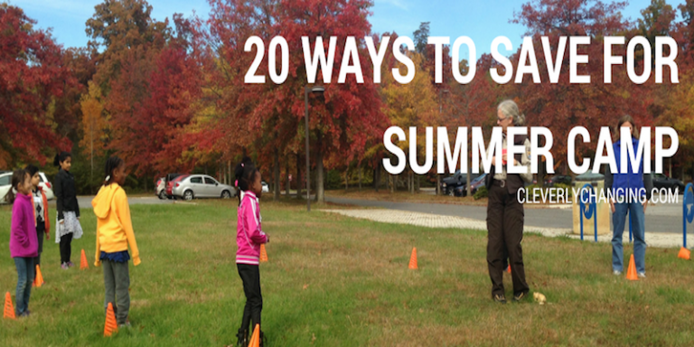 20 Ways to Save For Summer Camp - Cleverly Changing