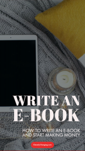 How to Write an e-Book and Start Making Money - Cleverly Changing