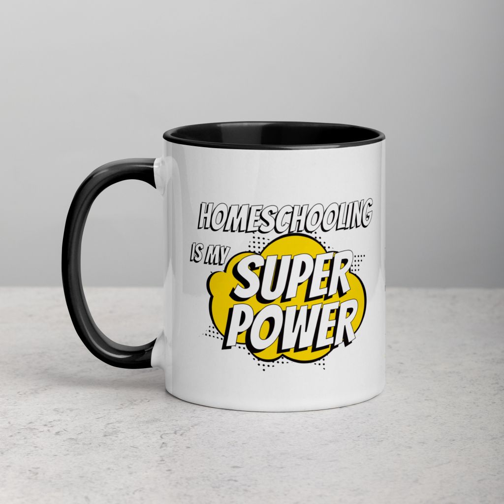 Homeschooling is my Super Power Mug - Cleverly Changing